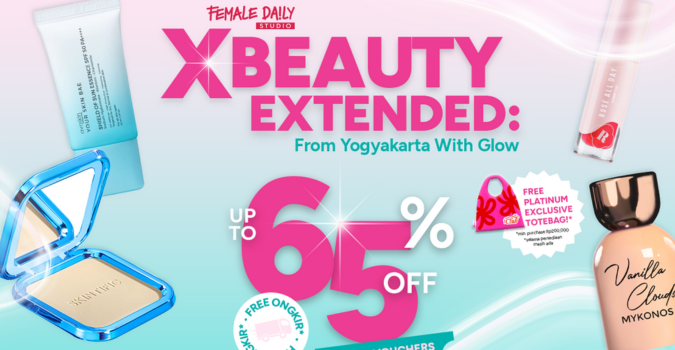 Female Daily Editorial - Rasakan Serunya X Beauty Extended: From ...